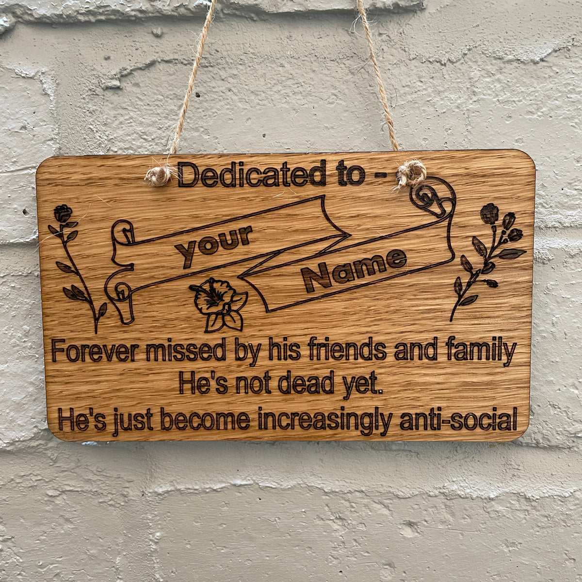 Funny dedication plaque (many colours available) – ForgedInFlame